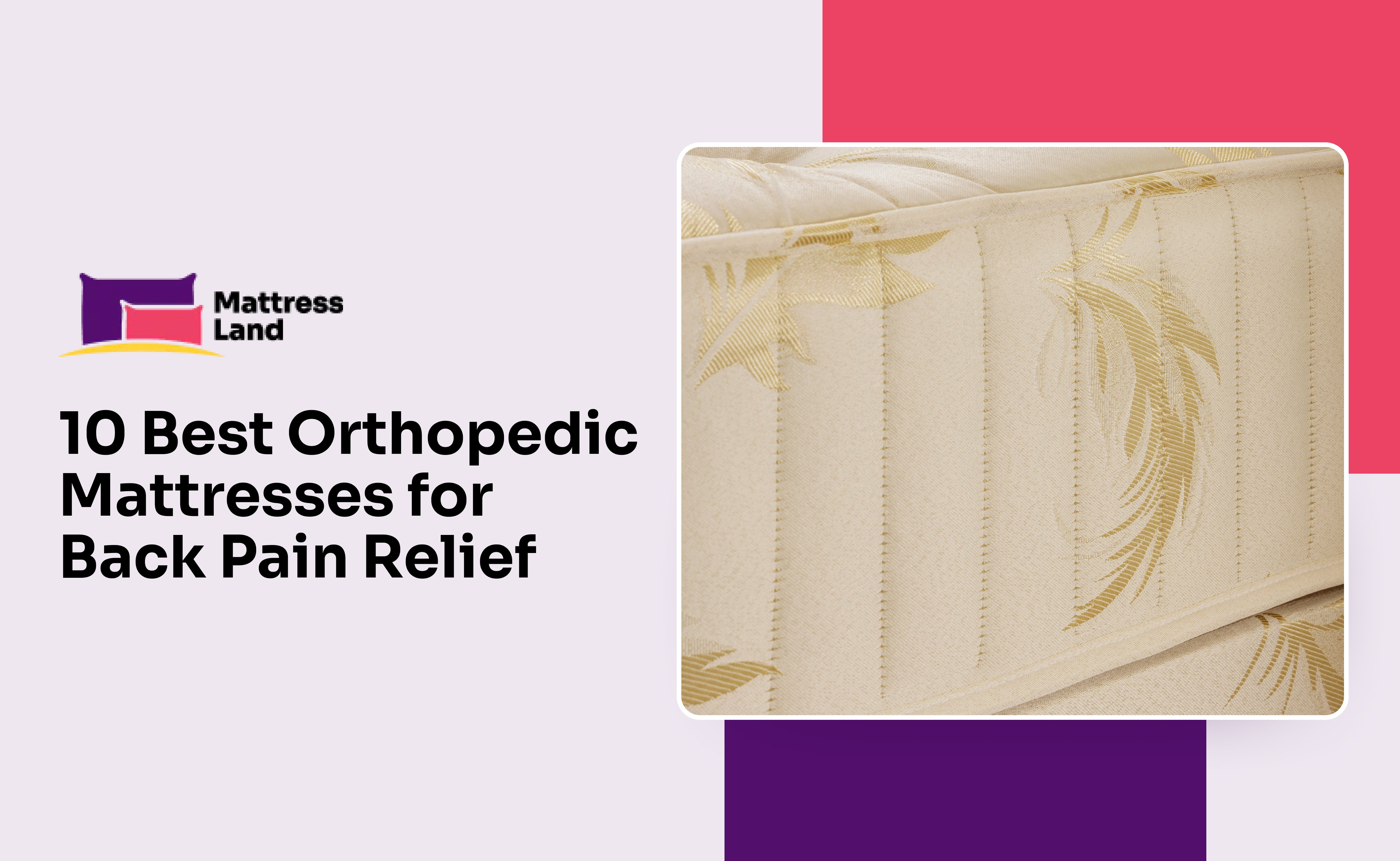 10 Best Orthopedic Mattresses for Back Pain Relief – Mattress Land
