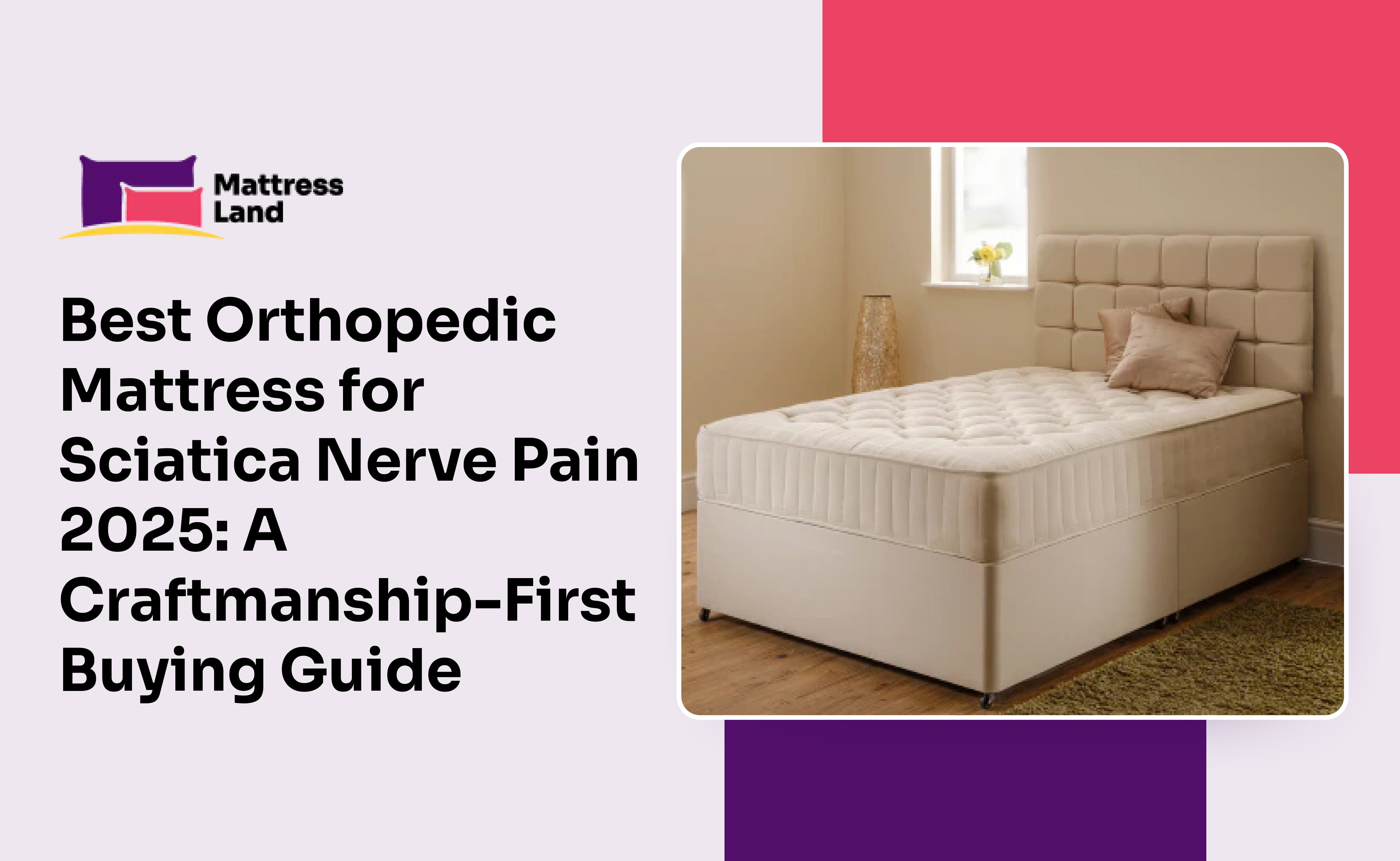 Best Orthopedic Mattress for Sciatica Nerve Pain 2025: A Craftsmanship ...