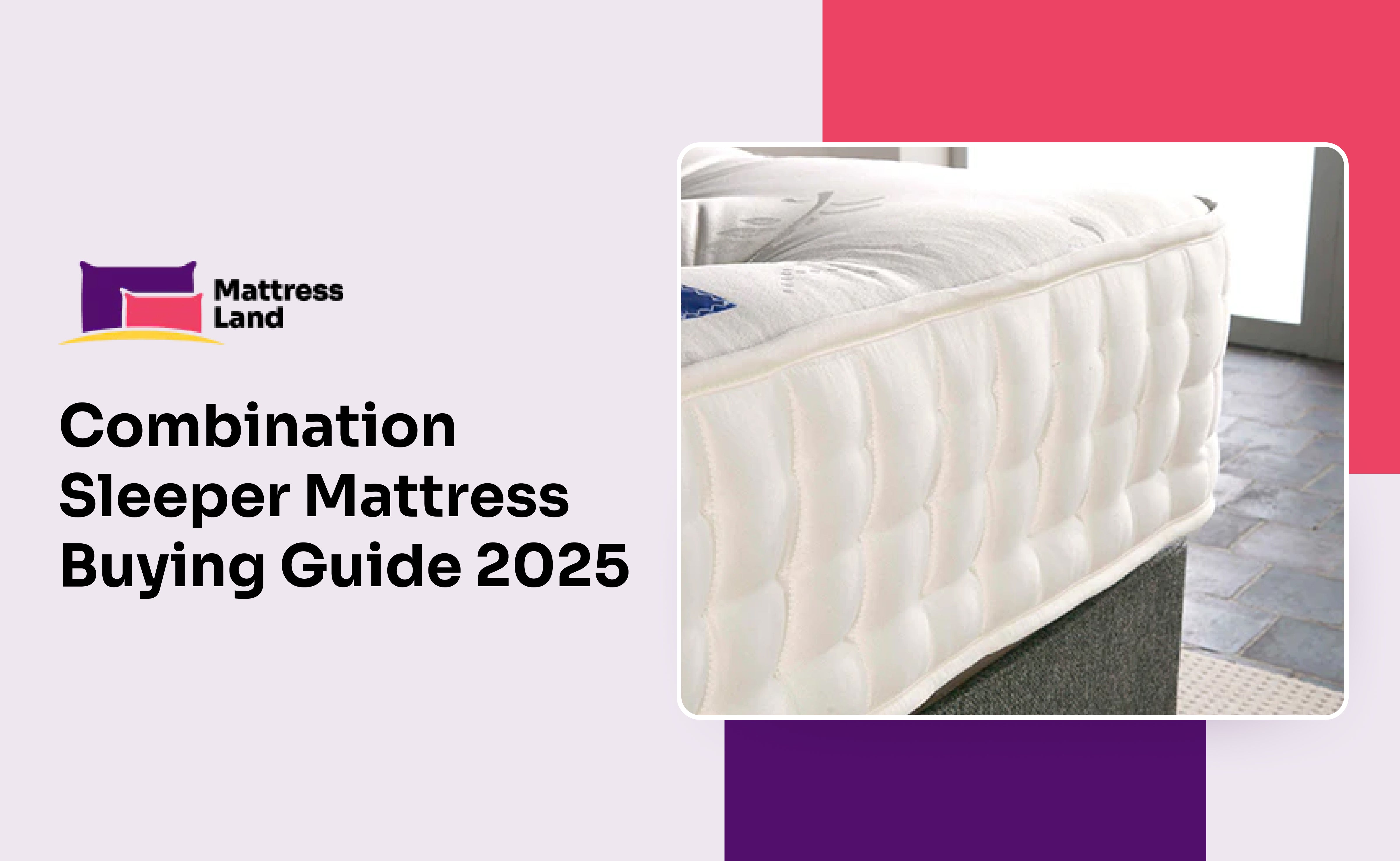 Combination Sleeper Mattress Buying Guide 2025 – Mattress Land