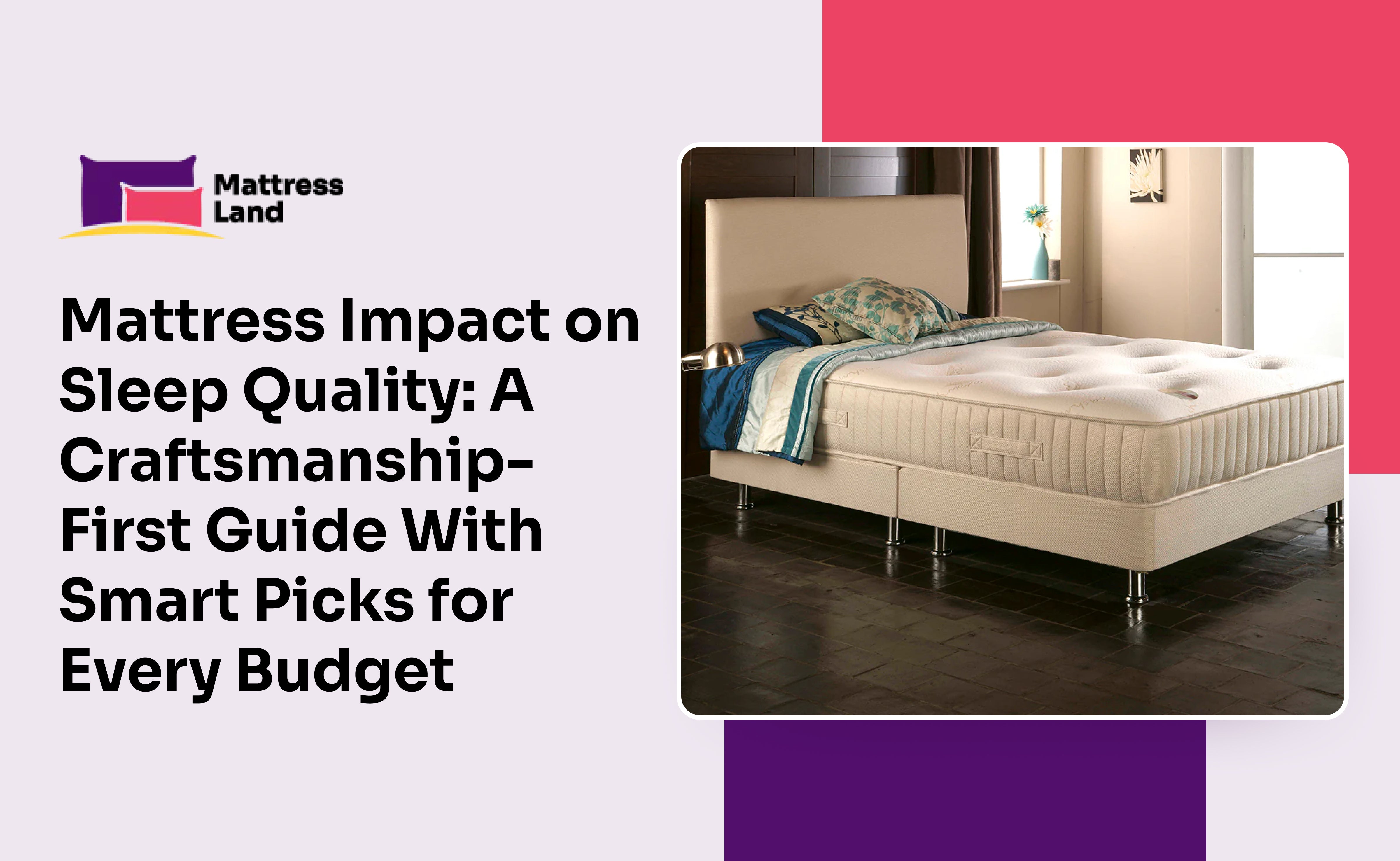 Mattress Impact on Sleep Quality: A Craftsmanship-First Guide With Sma ...
